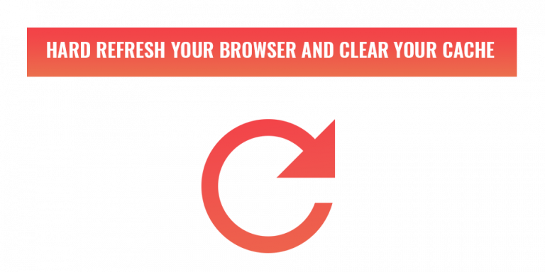 How to hard refresh your browser and clear your cache - Web2Web